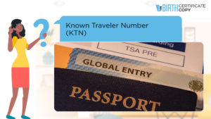 Known Traveler Number (KTN) Definition - Birth Certificate Copy