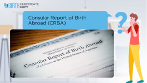 Consular Report of Birth Abroad (CRBA) Definition - Birth Certificate Copy
